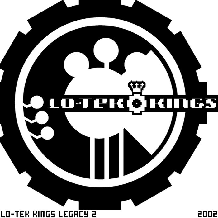 lo-tek kings legacy 2 - 2002 | lo-tek kings | kosmoplovci