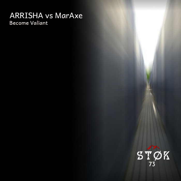 Become Valiant | STØK Recordings