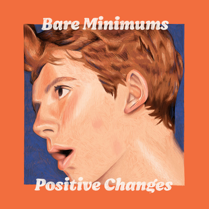 Positive Changes | Bare Minimums