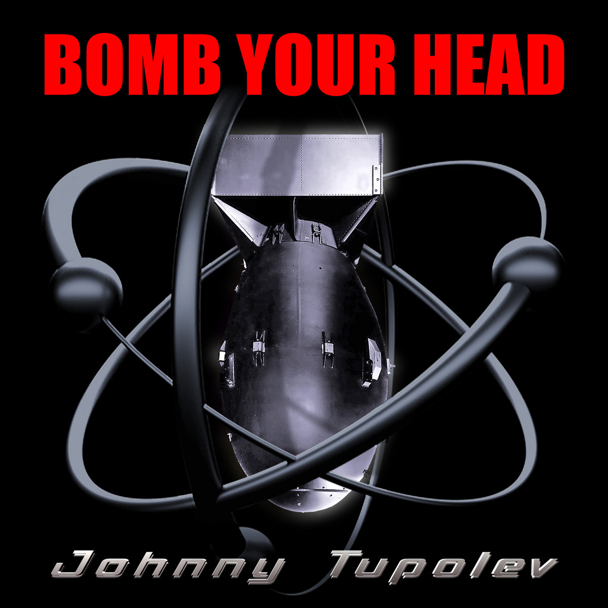 Bomb Your Head | Johnny Tupolev