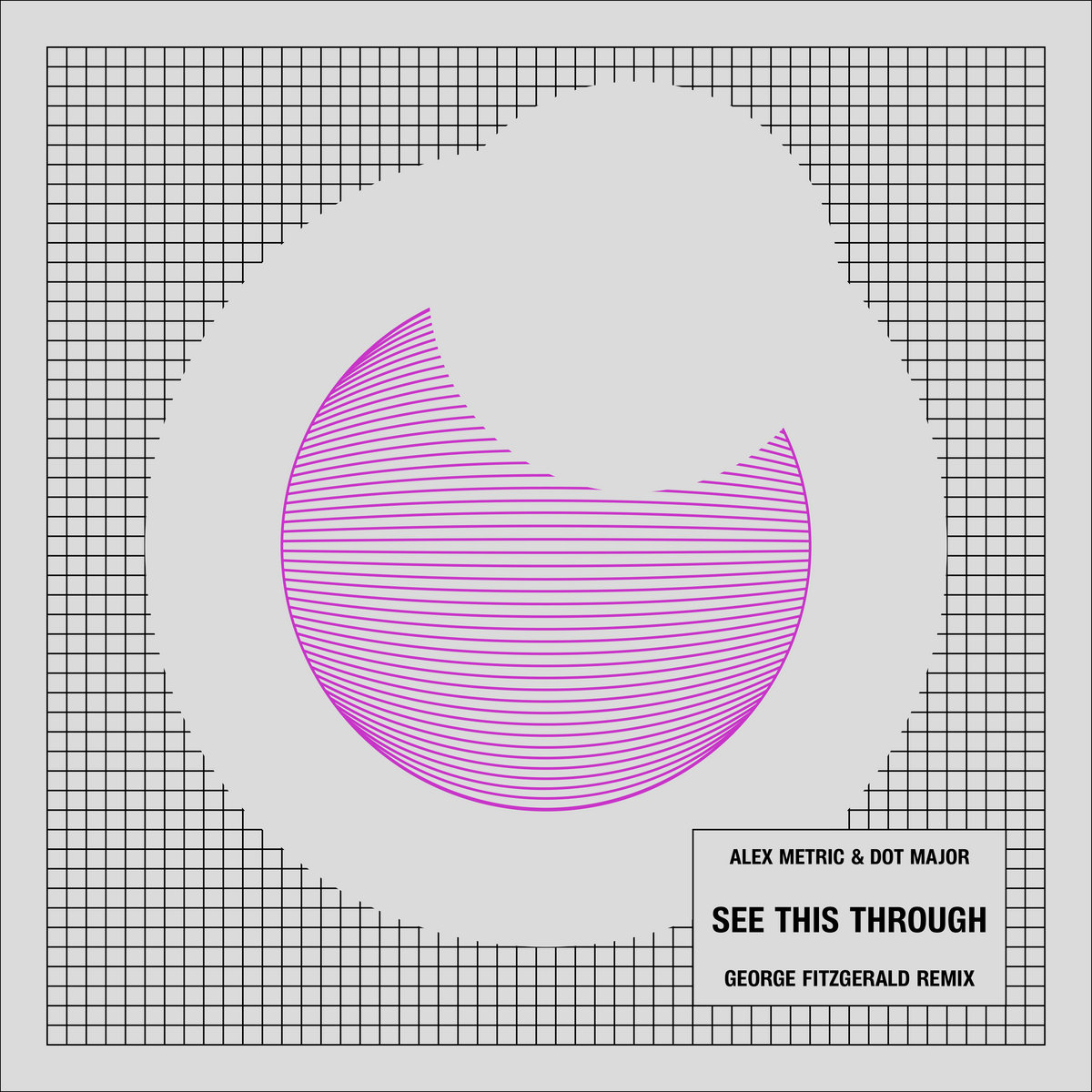 See This Through (George FitzGerald Remix) | Alex Metric & Dot Major ...