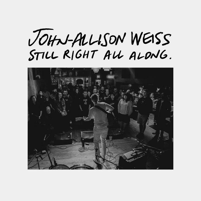 ...Still Right All Along (Live Sessions) | John-Allison Weiss | Lower ...