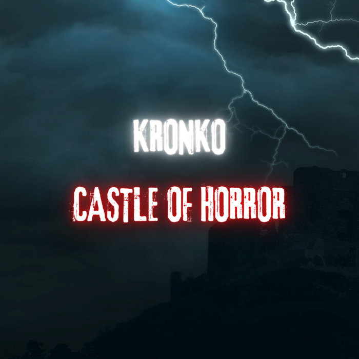 Kronko - Castle of Horror (EP) | Psylipp/Kronko