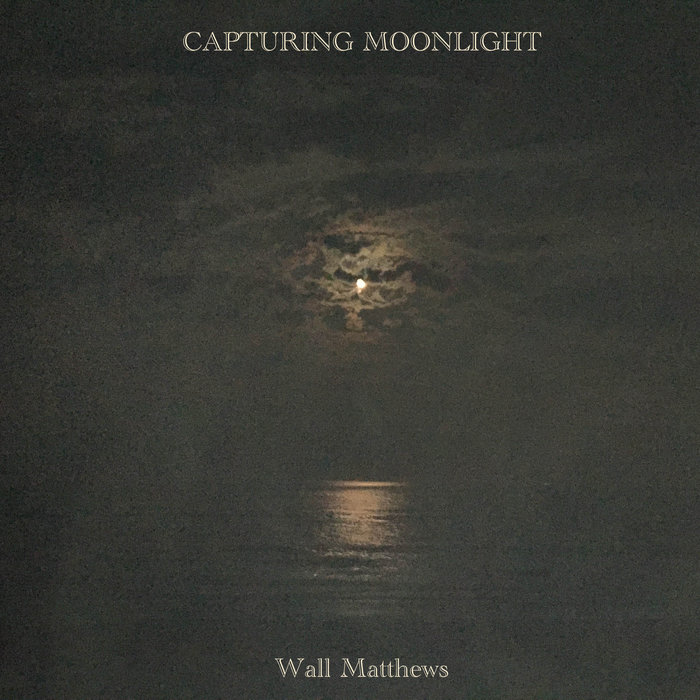Capturing Moonlight | Wall Matthews