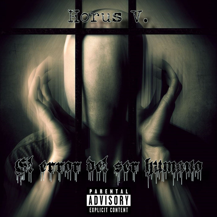 El error del ser humano | Horus V.