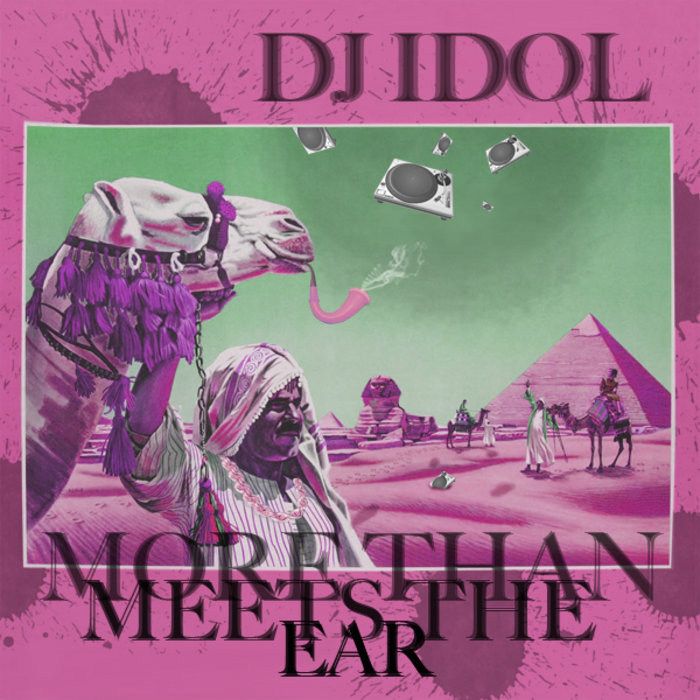 More Than Meets the Ear | DJ Idol | idol