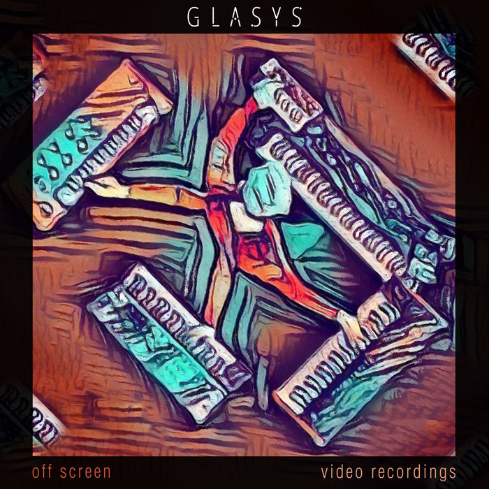 Off Screen - Video Recordings | GLASYS