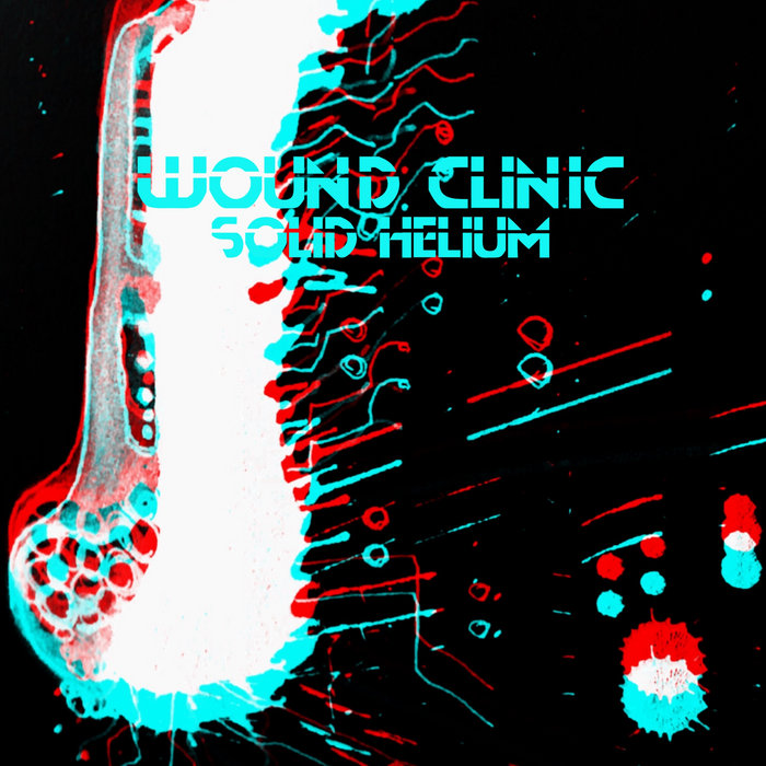 Solid Helium | Wound Clinic | Chop Records