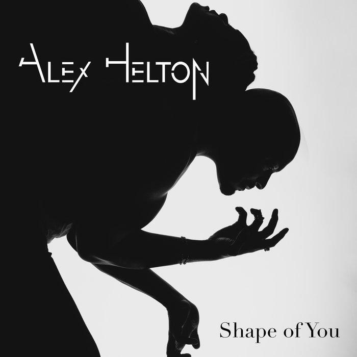 Shape of You | Alex Helton