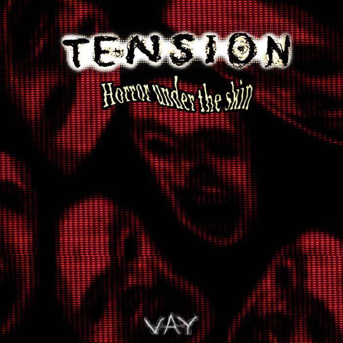 TENSION: Horror under the skin | vay | Cavern Brew Records