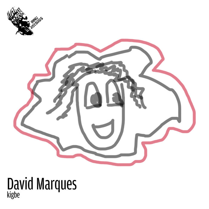 David Marques - Kigbe | David Marques | INNU Records