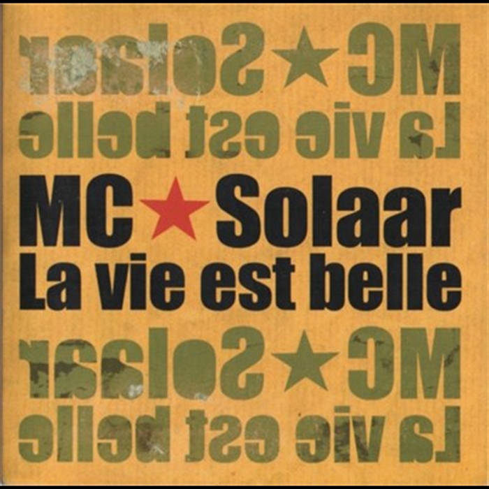 La Vie Est Belle | MC Solaar
