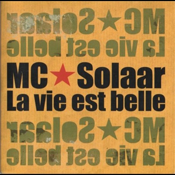 La Vie Est Belle | MC Solaar