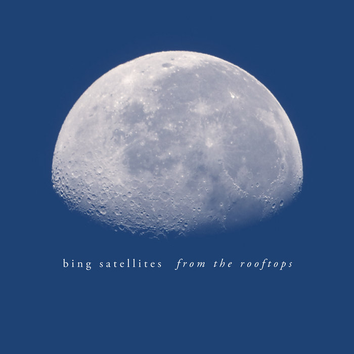 From the Rooftops | Bing Satellites