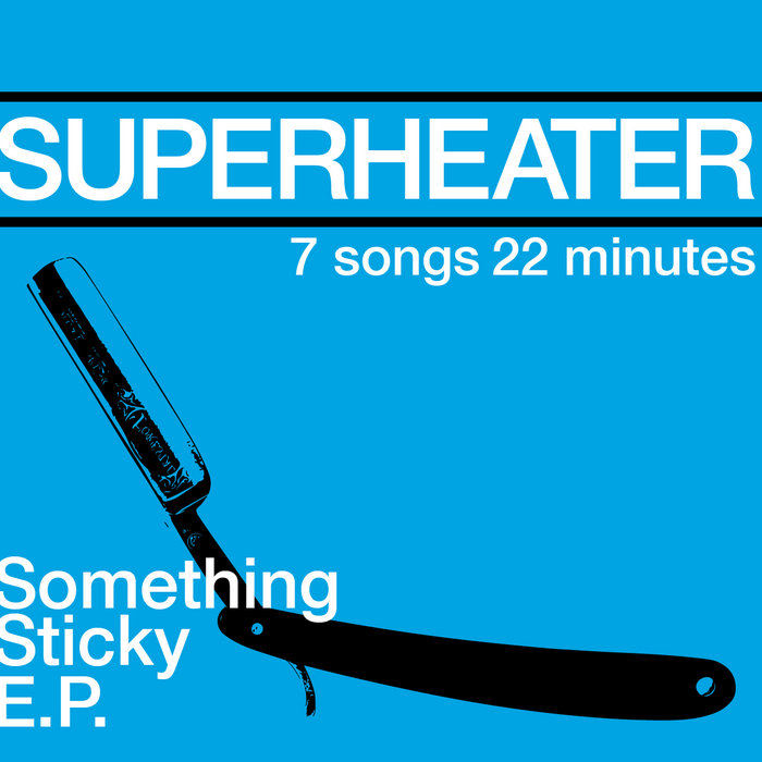 Something Sticky E.P. | Superheater