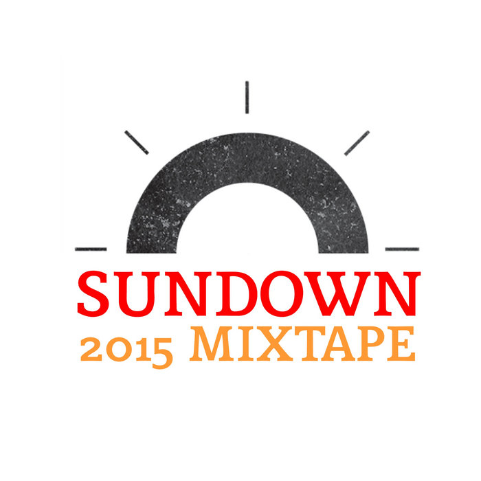 SUNDOWN 2015 MixTape | Sundown