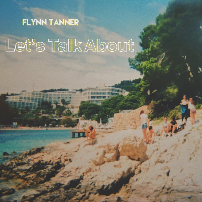 Let's Talk About | Flynn Tanner