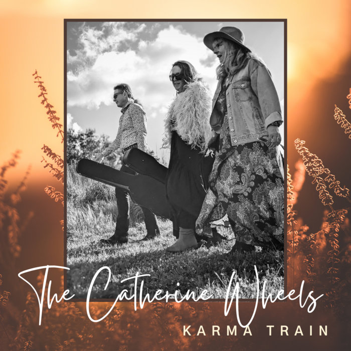 Karma Train | The Catherine Wheels
