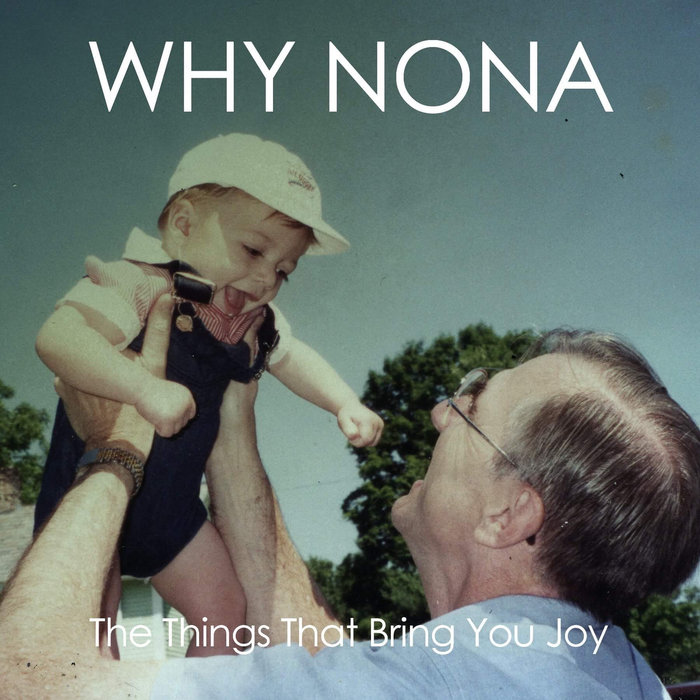 The Things That Bring You Joy | Why Nona