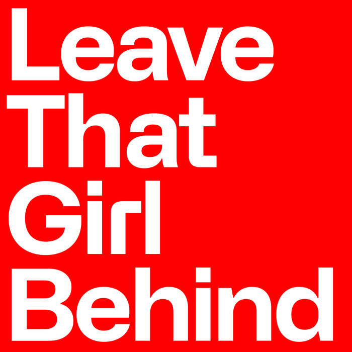 Leave That Girl Behind (Démo) | Dear Boy | DEAR BOY