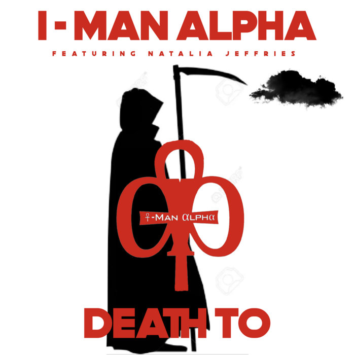 Death To | I-MAN ALPHA