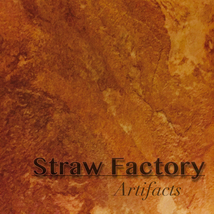 Artifacts | Straw Factory