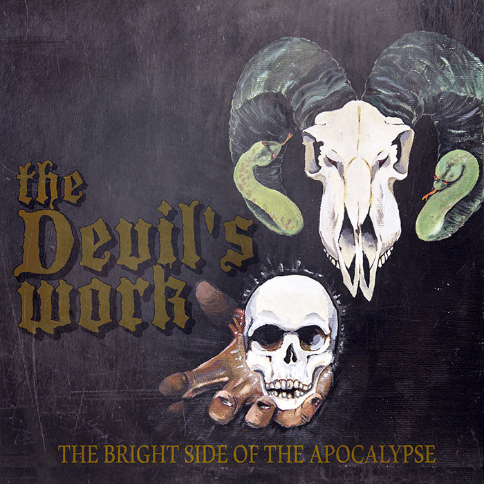 The Bright Side Of The Apocalypse | The Devil's Work