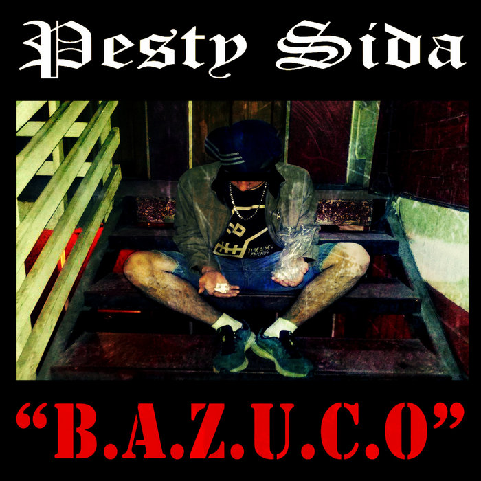 Bazuco | Pesty Sida | Maldito T.R.E.C.E