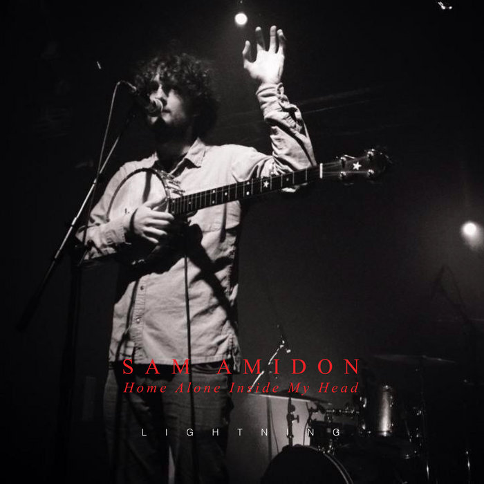 Home Alone Inside My Head | Sam Amidon | LIGHTNING