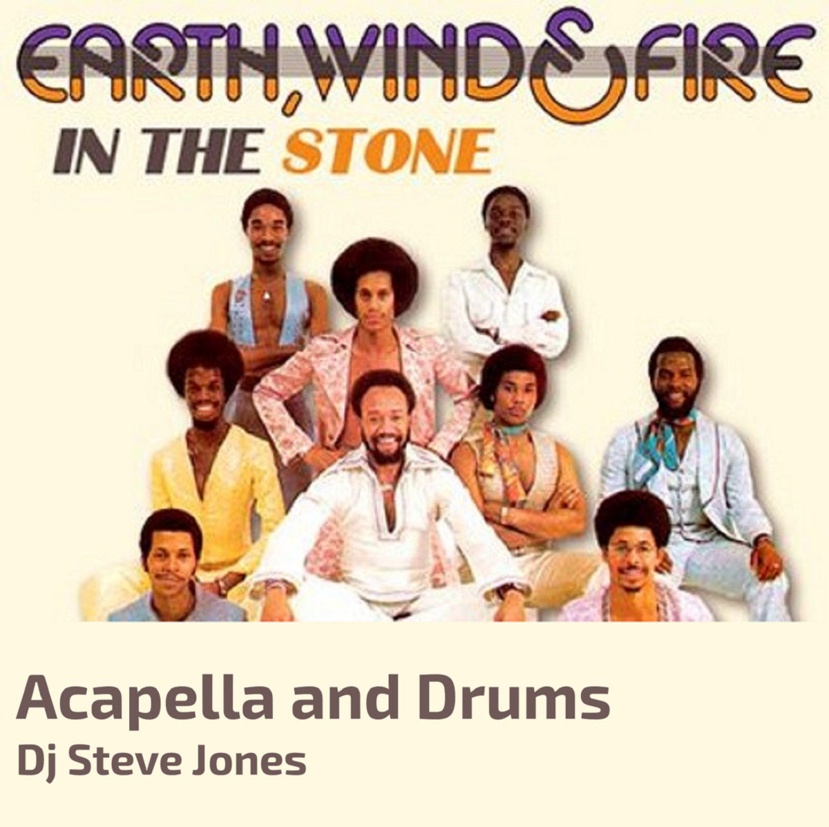 In the Stone - Earth, Wind and Fire (Acapella + drums) | DJ Steve Jones