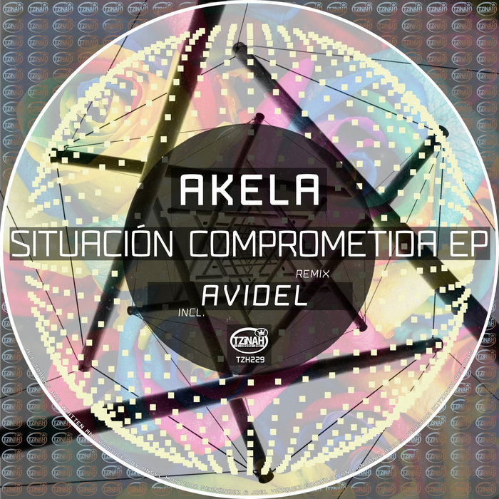 Situación Comprometida EP | Akela, Avidel | Tzinah Records