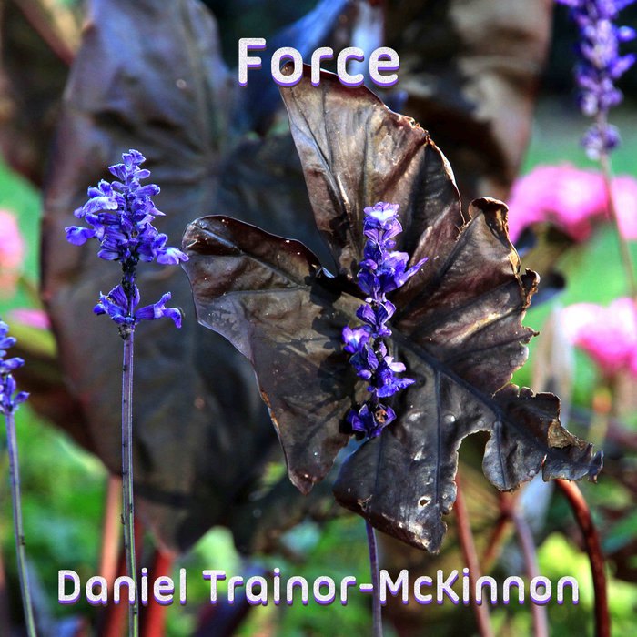 Force | Daniel Trainor-McKinnon
