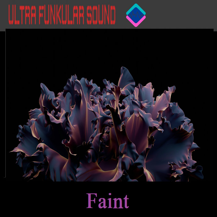 Faint | Ultra Funkular Sound