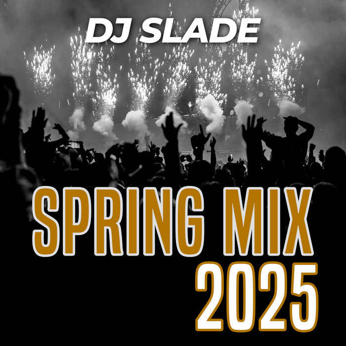 SPRING MIX 2025 | Dj Slade