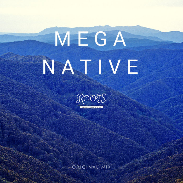 Roots | Mega Native