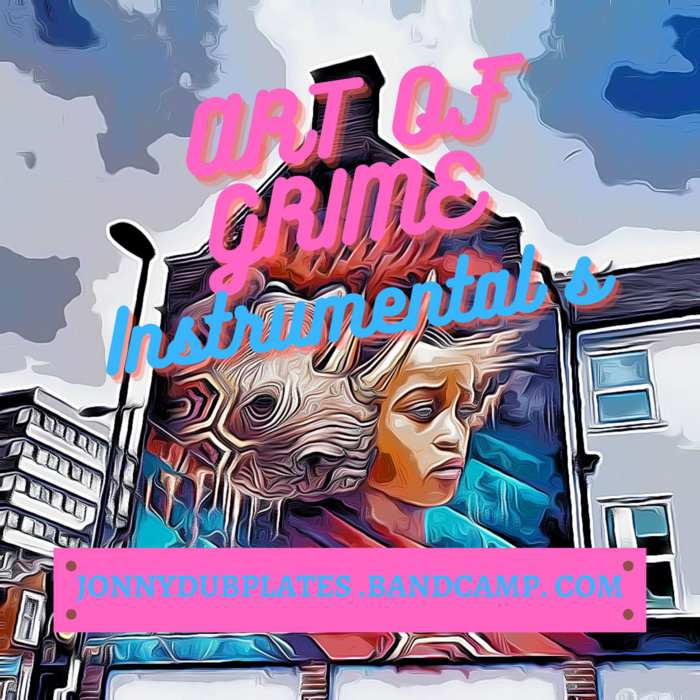 ART OF GRIME INSTRUMENTALS VOLUME 6 | JONNYDUBPLATES