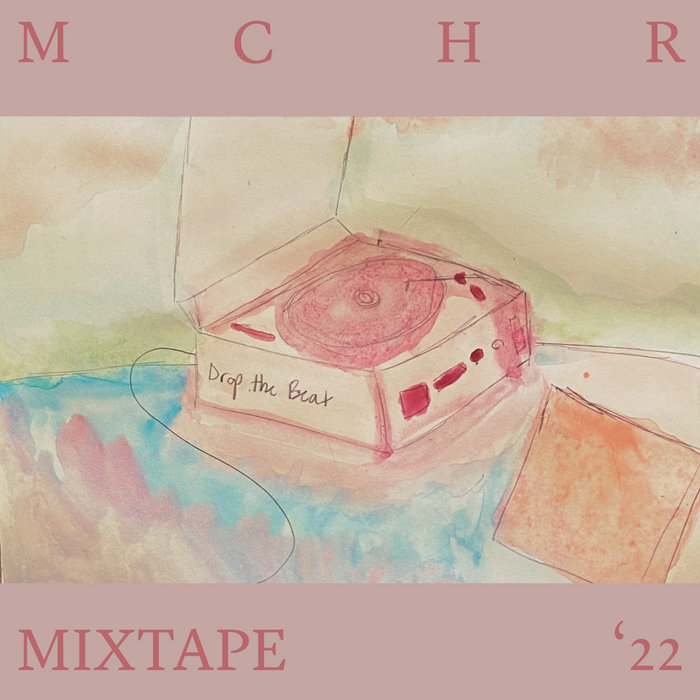 Mixtape '22 | MCHR - Drop the Beat