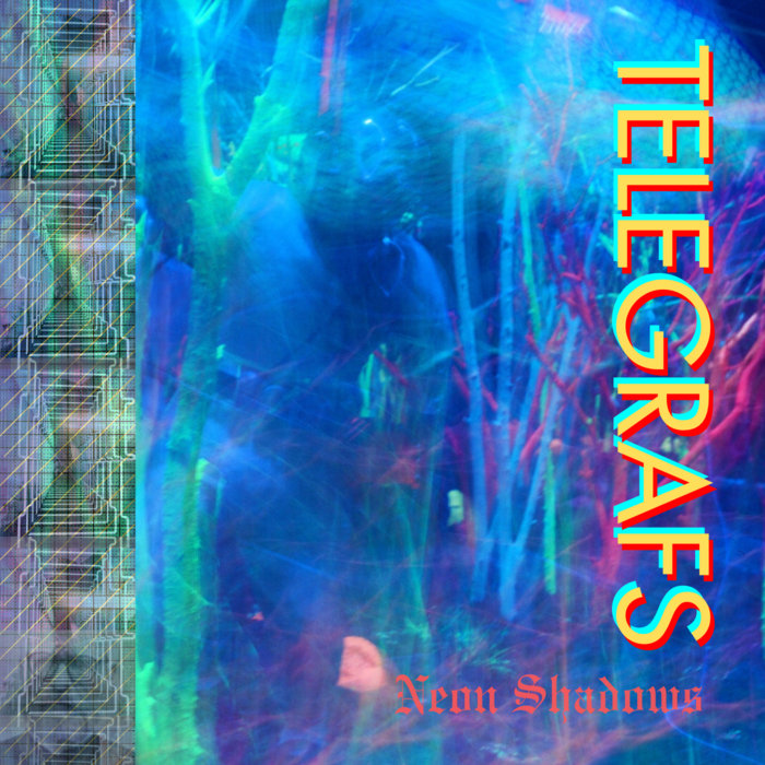 Neon Shadows | Telegrafs | Joshua Blevins Peck aka Telegrafs aka ...