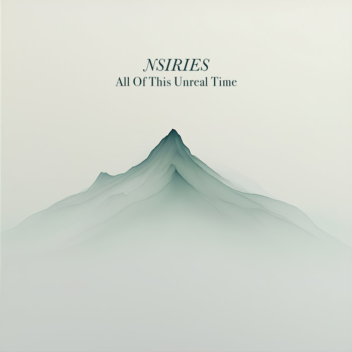 All Of This Unreal Time | nsiries