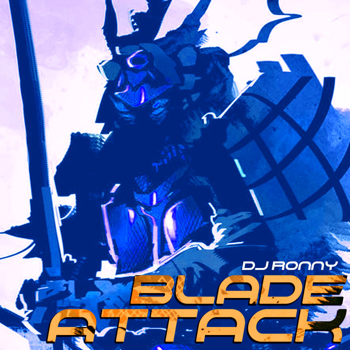 Blade Attack | DJ Ronny