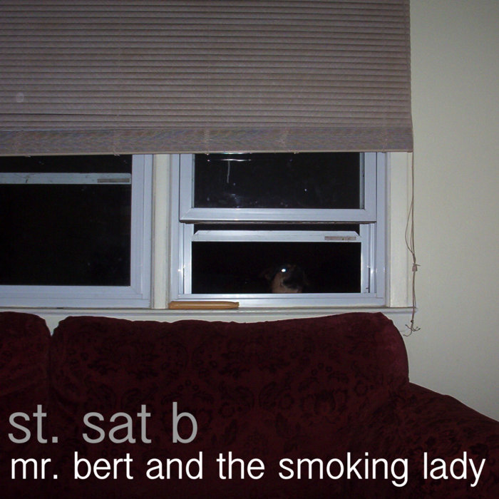 Mr. Bert and The Smoking Lady | St. Sat B