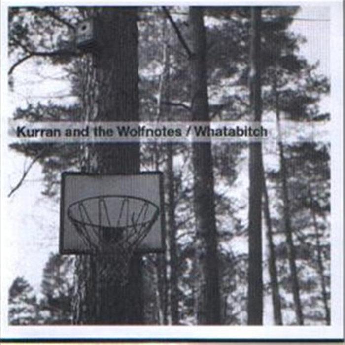 Whatabitch | Kurran And The Wolfnotes