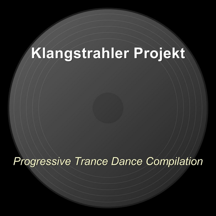 Progressive Trance Dance Compilation | Klangstrahler Projekt
