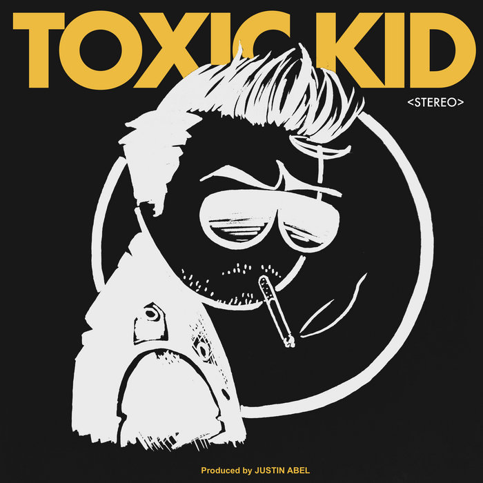 Toxic Kid | Toxic Kid