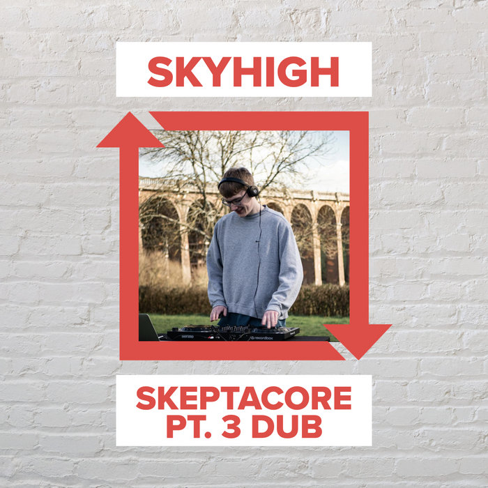 Skeptacore Pt 3 Dub Skyhigh