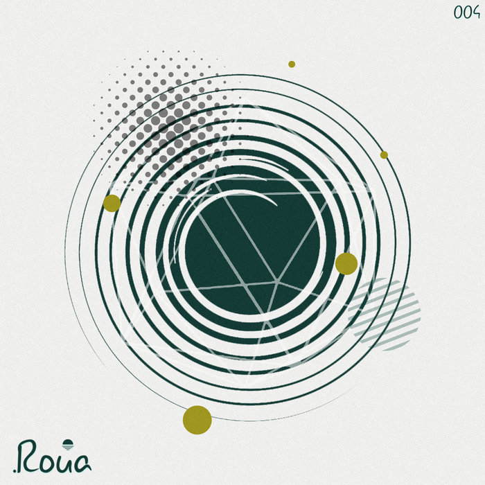 Roua - 004 [Roua] | Roua records | Roua