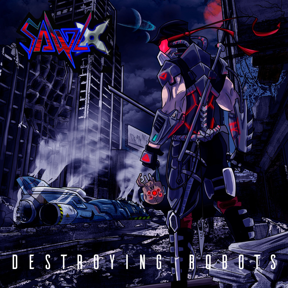 Destroying Robots | SAWLO