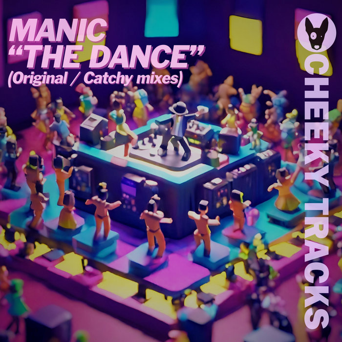 The Dance | Manic | Cheeky Tracks
