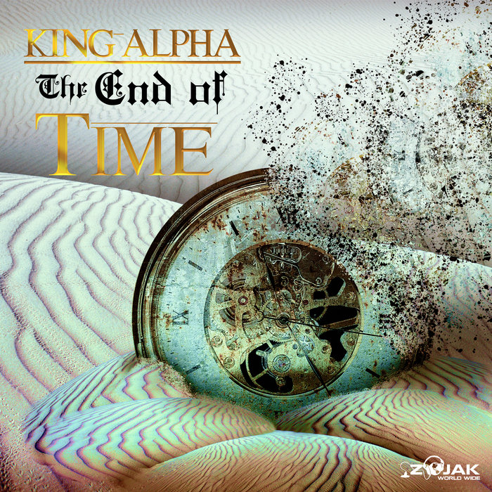 The End of Time | King Alpha | King Alpha Sound System