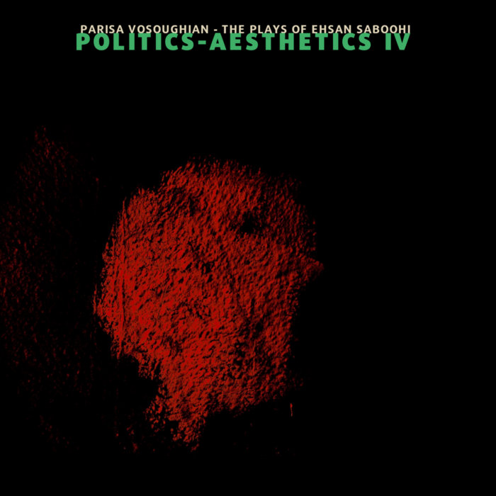 Parisa Vosoughian – The Plays of Ehsan Saboohi | Ehsan Saboohi, Parisa Vosoughian | Ehsan Saboohi